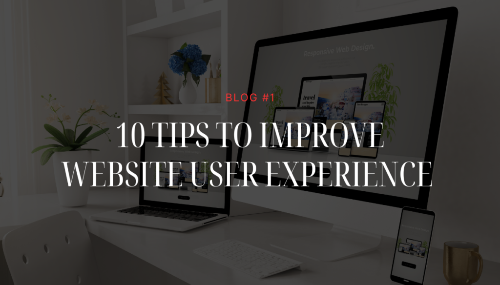10 Tips To Improve Website User Experience - HiPeak Creative